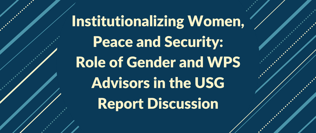 Institutionalizing Women, Peace and Security: Role of Gender and WPS Advisors in the USG Report ...